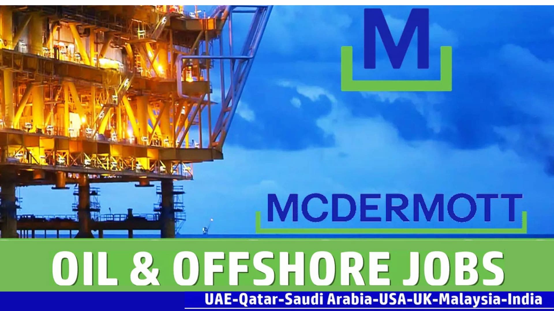 McDermott Jobs KSA, Qatar, UAE, Oman, UK, Malaysia, USA